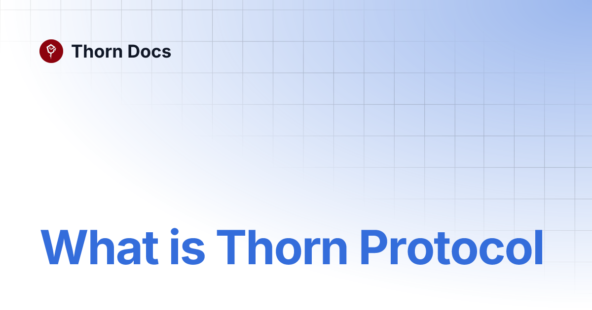 What is Thorn Protocol | Thorn Docs